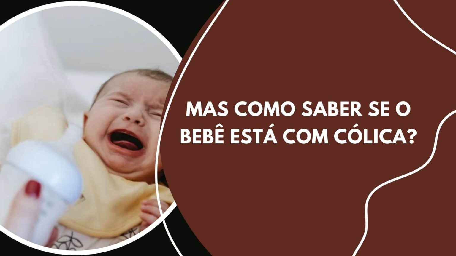 Como aliviar cólica de bebê? [Guia completo 2022]